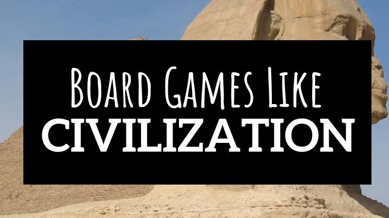 12 Board Games Like Civilization w/ Maps, Empire Building & Fun Themes