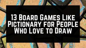 13 Board Games Like Pictionary for People Who Love to Draw