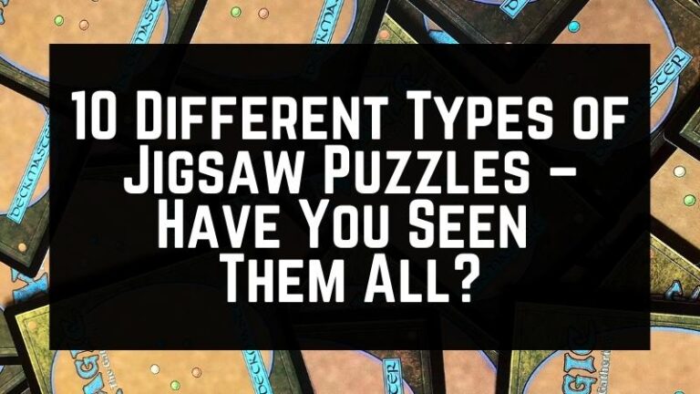 10 Different Types Of Jigsaw Puzzles Have You Seen Them All 10-different-types-of-jigsaw-puzzles-have-you-seen-them-all