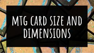 MTG Card Size and Dimensions: How Big is an MTG Card?