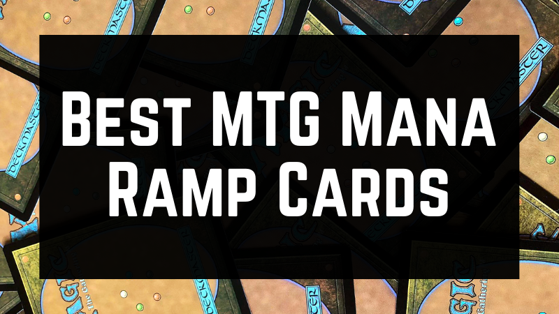 Best MTG Mana Ramp Cards - 10 Intense Mana Ramps 2022