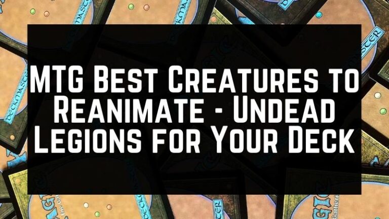 MTG Best Creatures to Reanimate - Undead Legions for Your Deck 2025